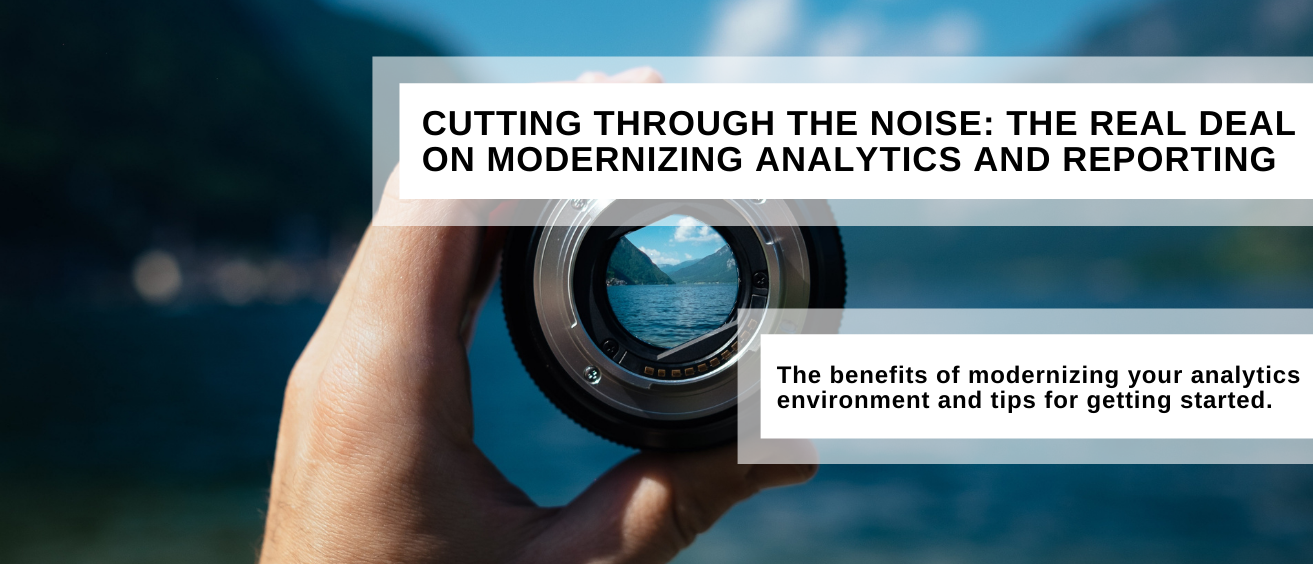 The Real Deal on Modernizing Analytics and Reporting | Analytics8 The Real Deal on Modernizing Analytics and Reporting | Analytics8