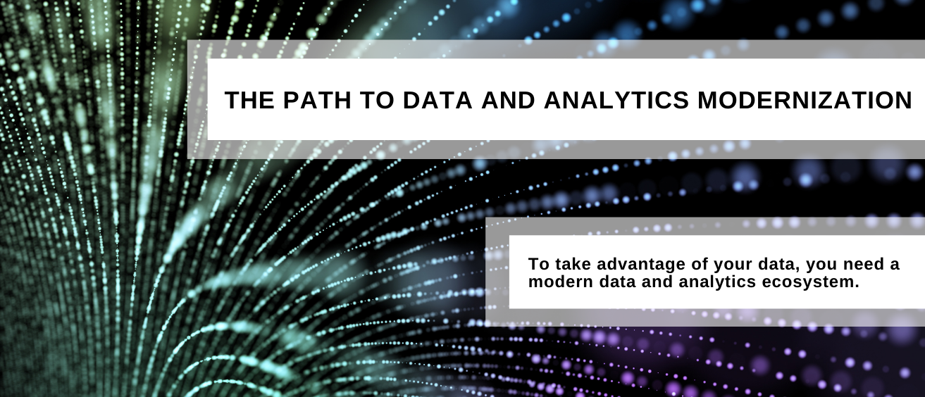 The Path to Data and Analytics Modernization | Analytics8 Blog