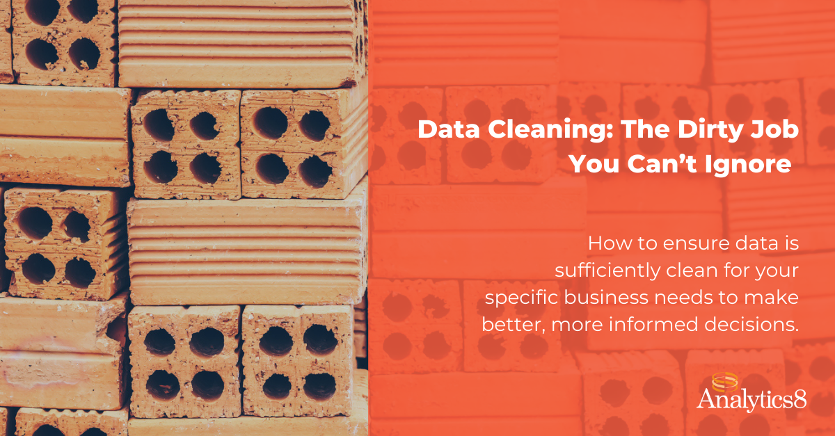 Data Cleaning: The Dirty Job You Can’t Ignore | Analytics8