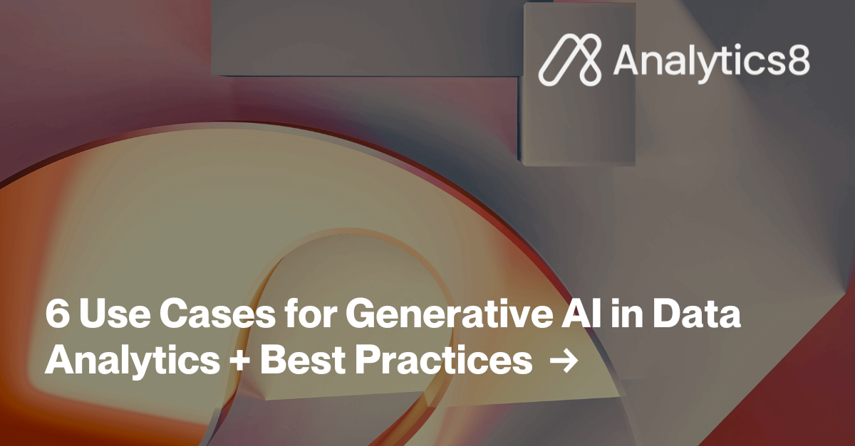 6 Generative AI Use Cases in Data Analytics + Best Practices | Analytics8