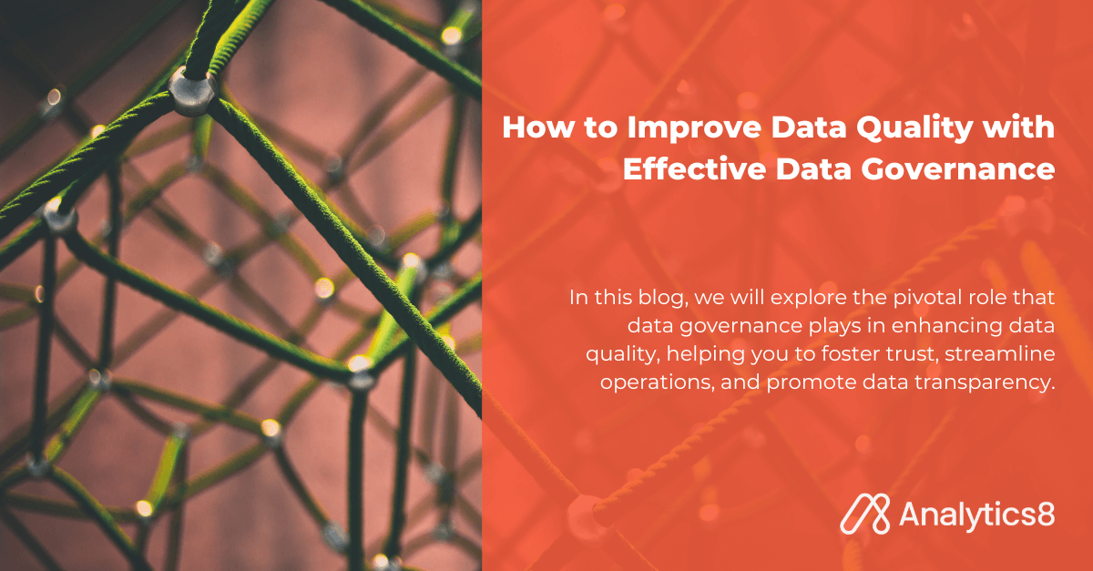How to Improve Data Quality: Guide to Effective Data Quality Governance ...