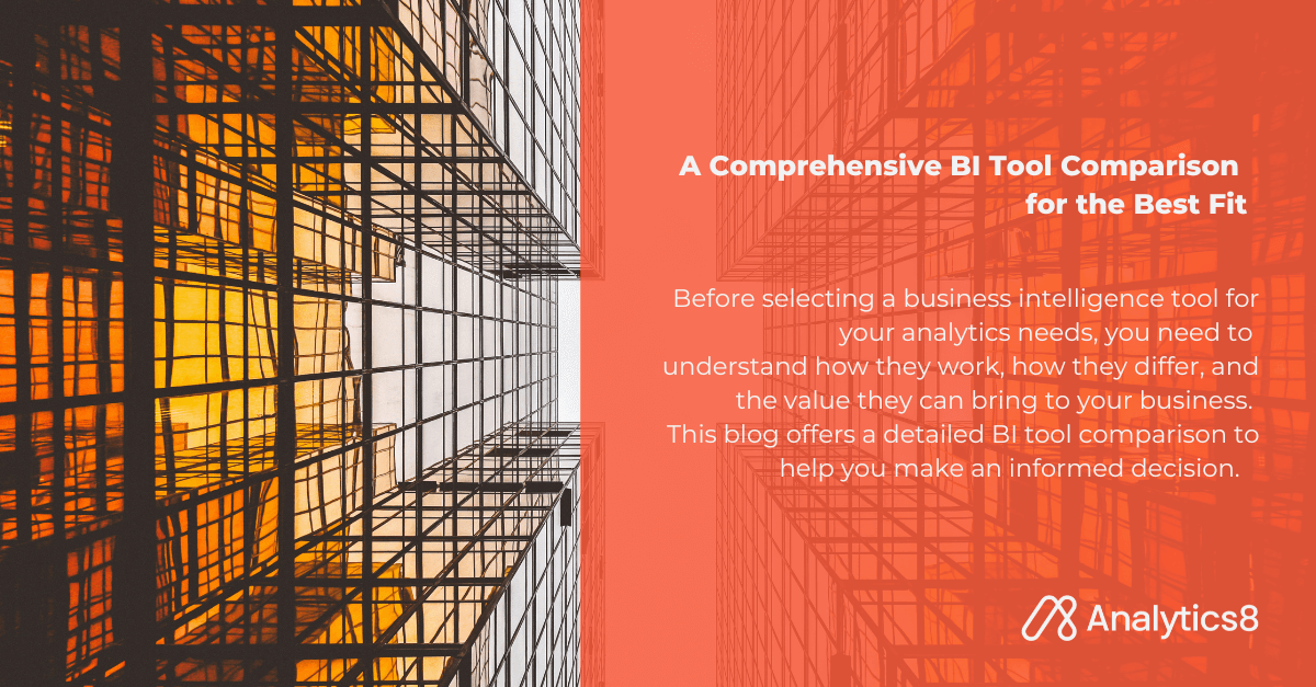 BI Tool Comparison for the Best Analytics Tool Fit | Analytics8