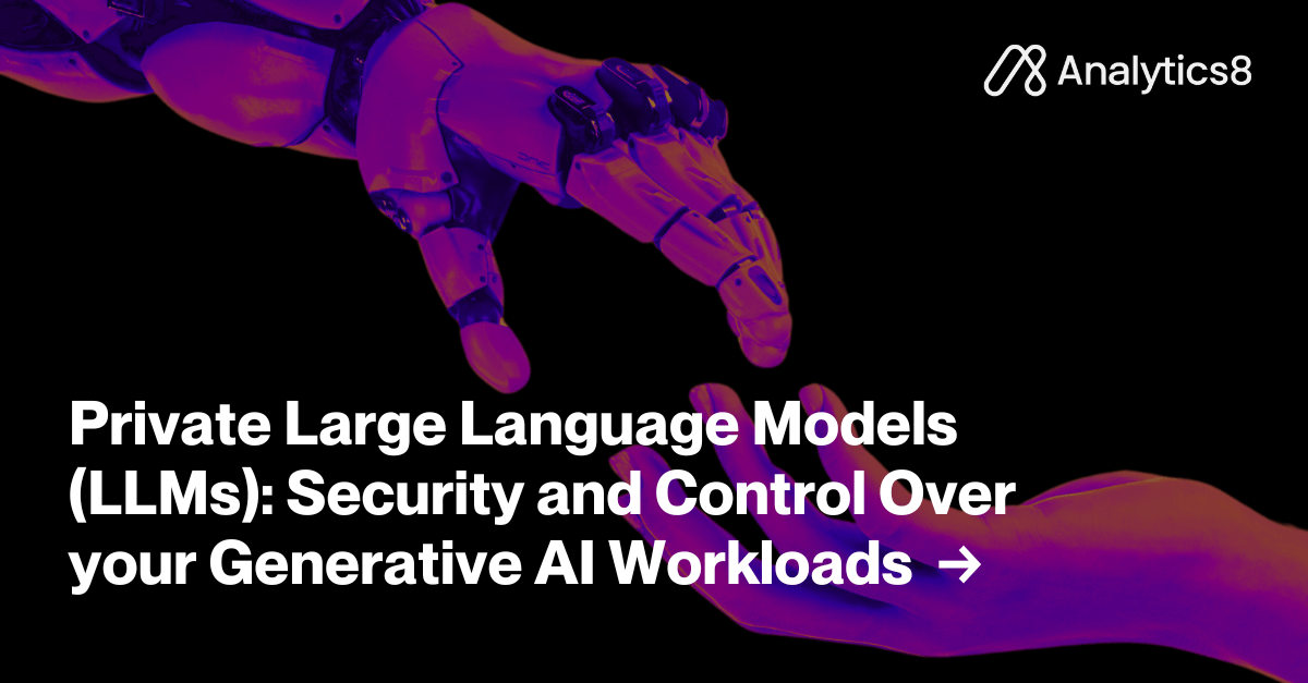 Maximize AI Security & Control with Private LLMs | Analytics8