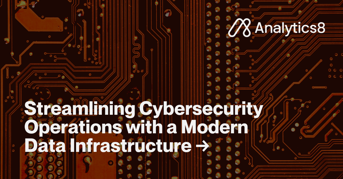 Streamlining Cybersecurity Operations with a Modern Data Infrastructure