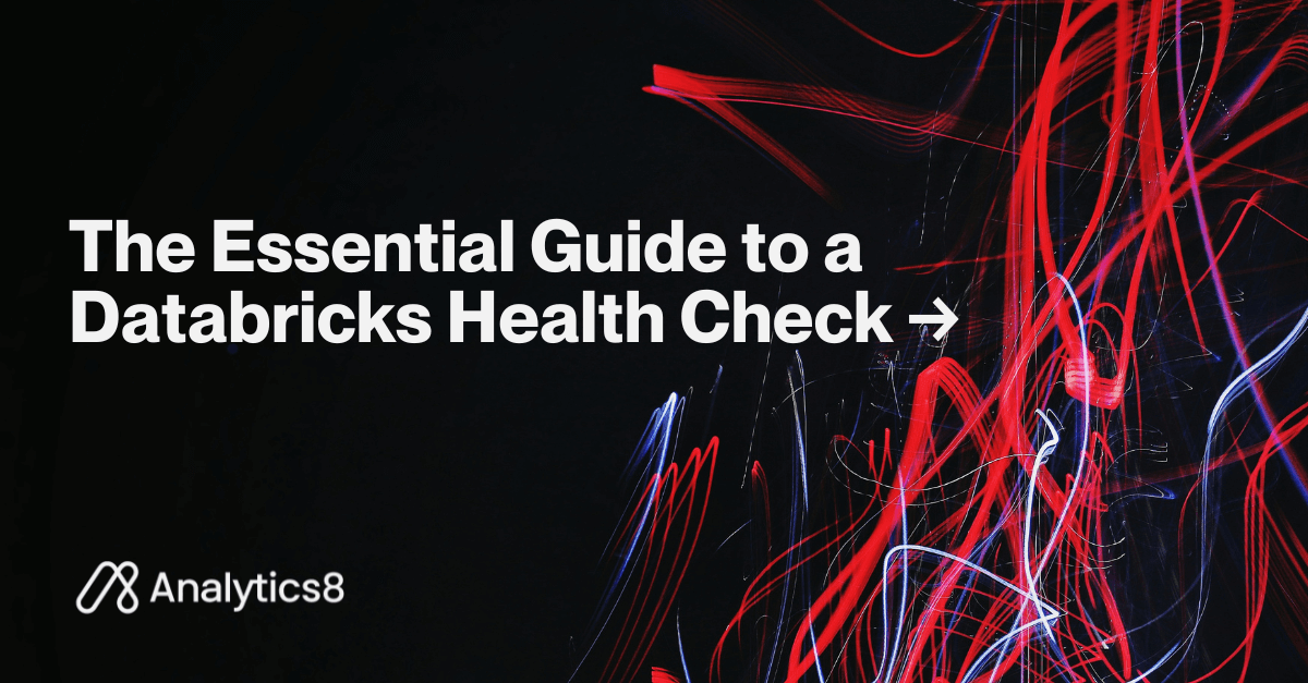 Databricks Health Checks: A Comprehensive Guide | Analytics8