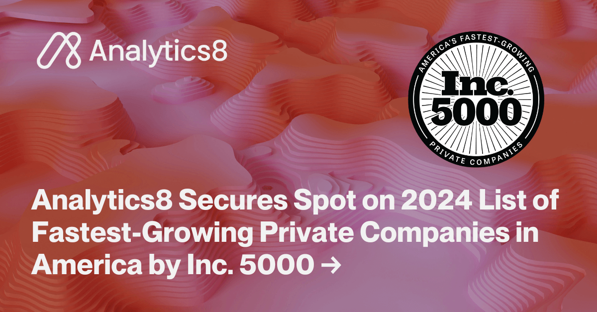Analytics8 Ranks on 2024 Inc. 5000 List: A Testament to Strategic Growth